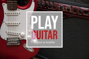 Can You Play An Electric Guitar Without an Amp - Guitar Genix